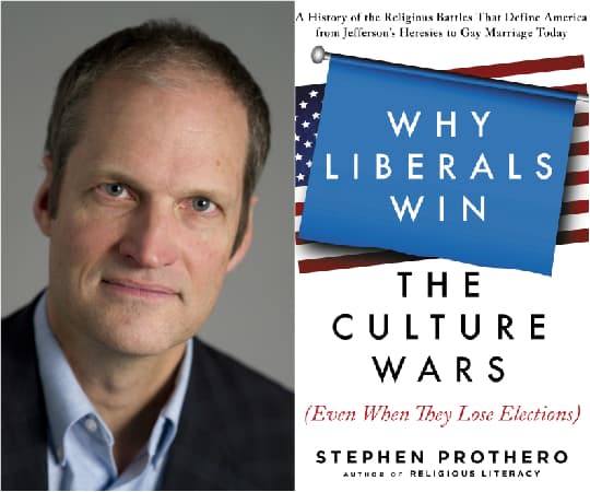 In 'Why Liberals Win The Culture Wars,' Stephen Prothero Reminds Us ...