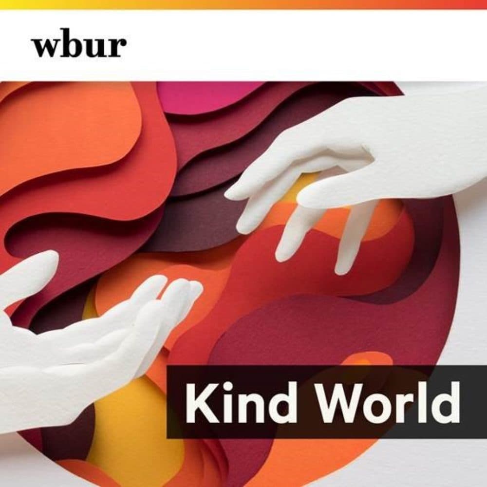 WBUR's Kind World Launches New Season | Inside WBUR